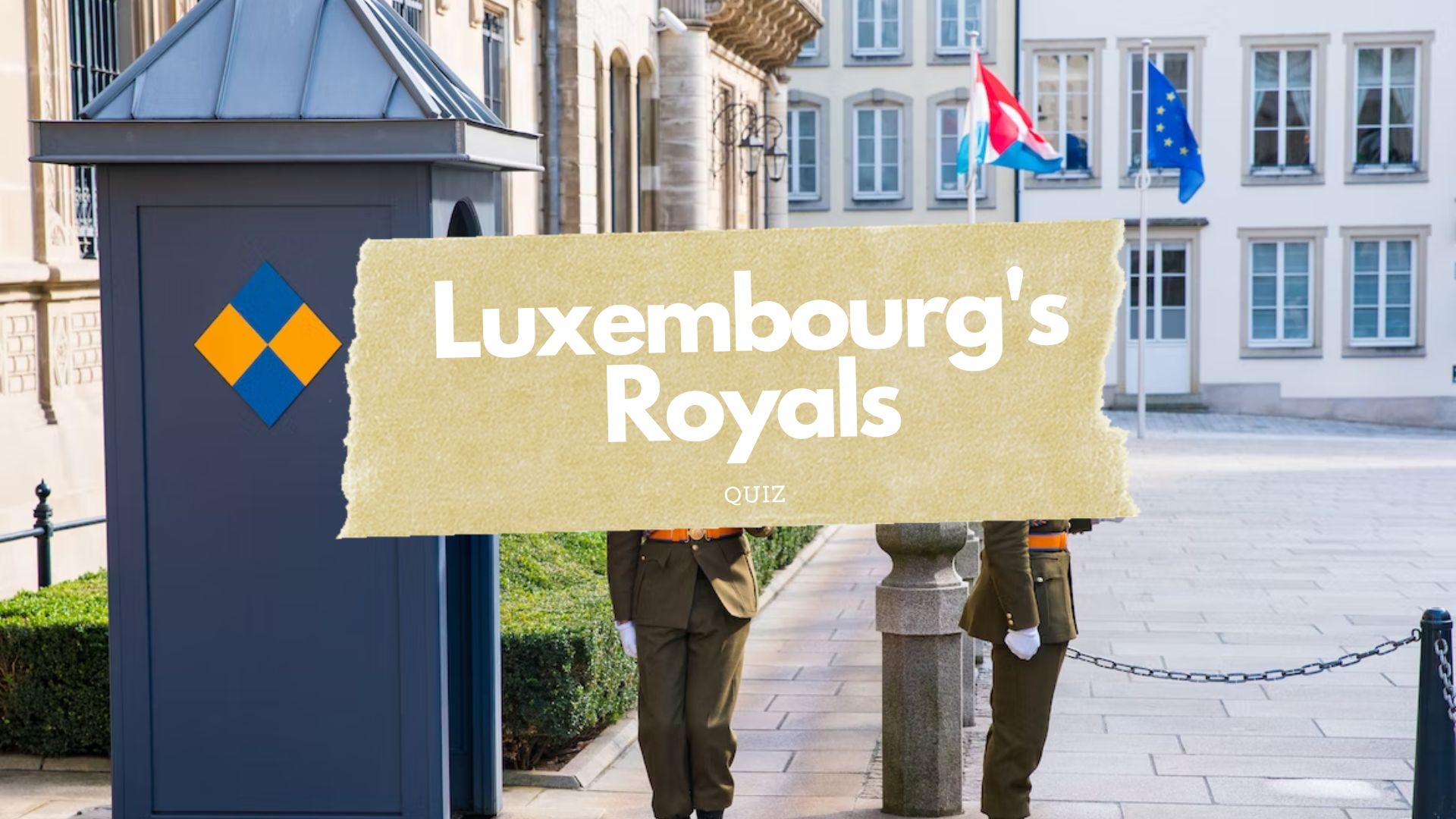 Royals quiz!: How much do you know about Luxembourg's royals, and their ...