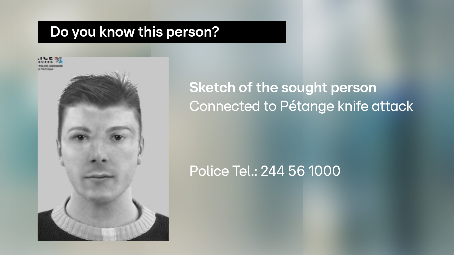 Appeal for witnesses: Police issue facial sketch in search for Pétange ...