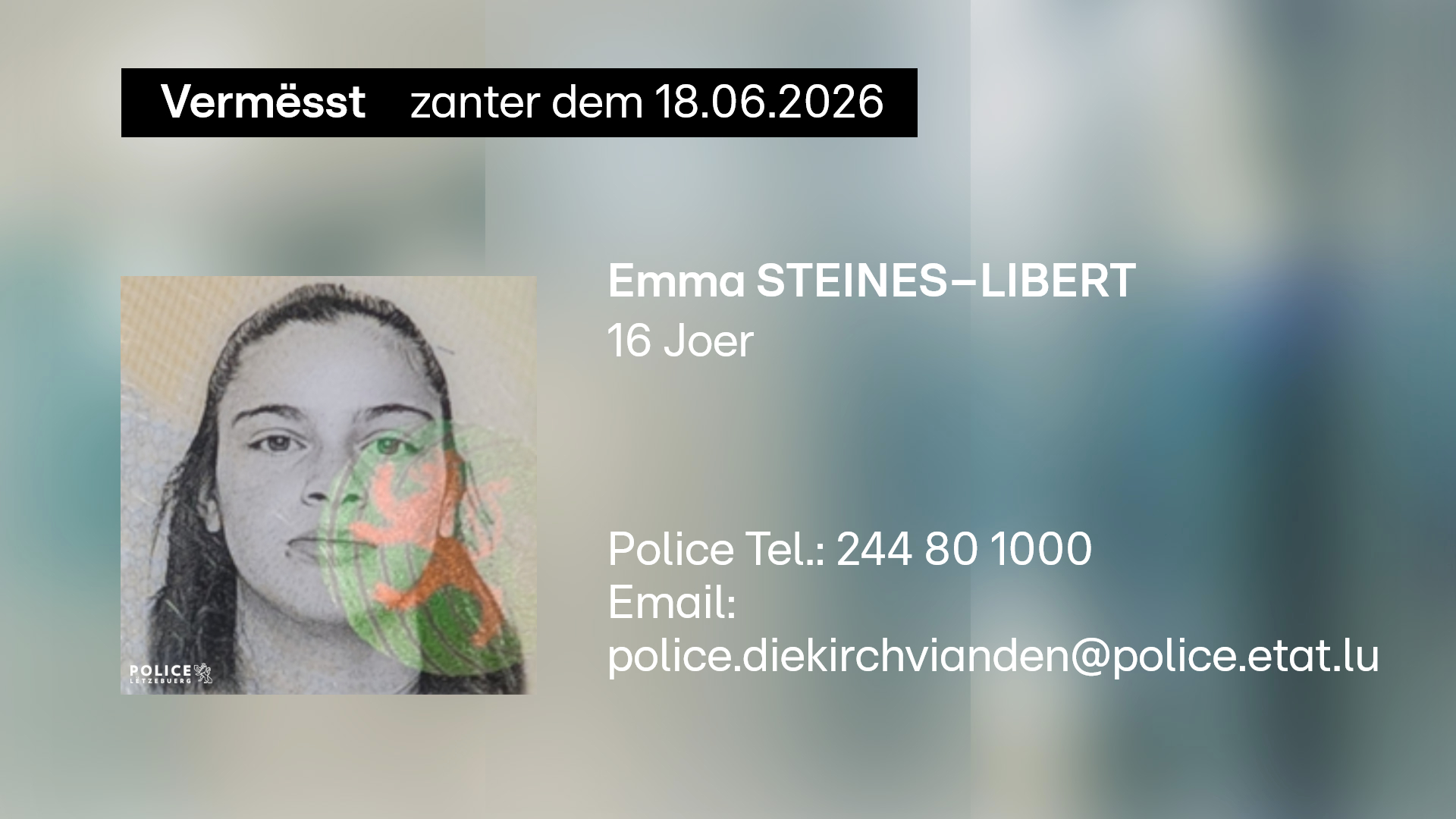 Vermësstemeldung: D'Police sicht nom 16 Joer alen Emma Steines-Libert ...